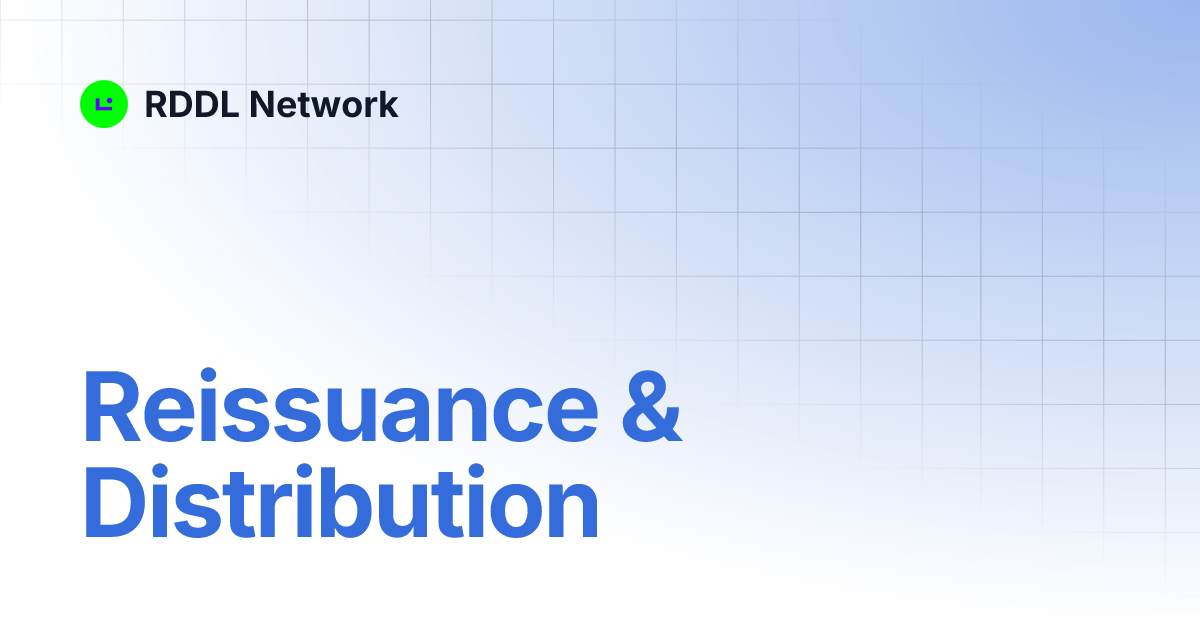 Reissuance & Distribution | RDDL Network